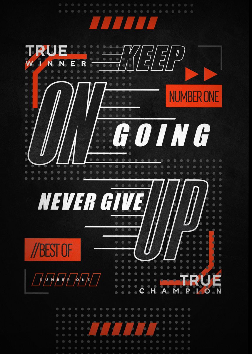 'Never Give Up' Poster, picture, metal print, paint by Angela Kawai ...