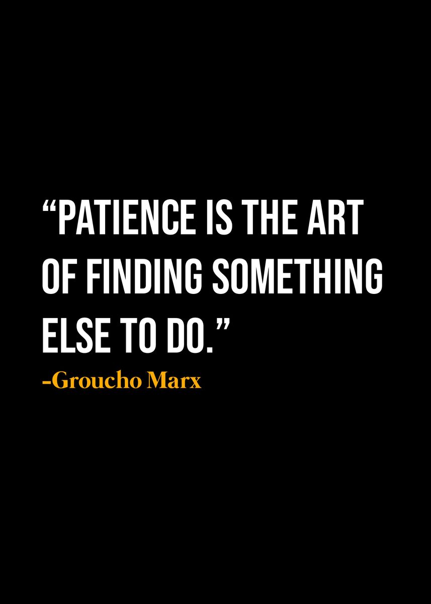 'Groucho Marx Quote ' Poster, picture, metal print, paint by KAZE ...