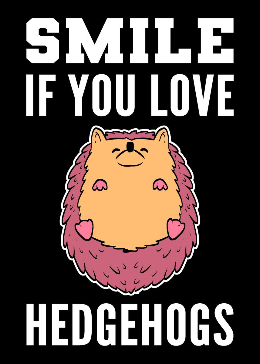 'Love Hedgehogs Environment' Poster, picture, metal print, paint by ...