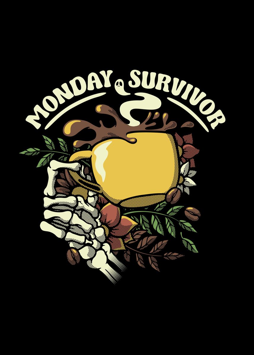 'Monday Survivor Skeleton' Poster, picture, metal print, paint by ...