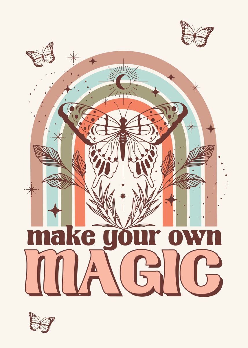 'Make Your Own Magic' Poster, picture, metal print, paint by Wyld Tribe ...