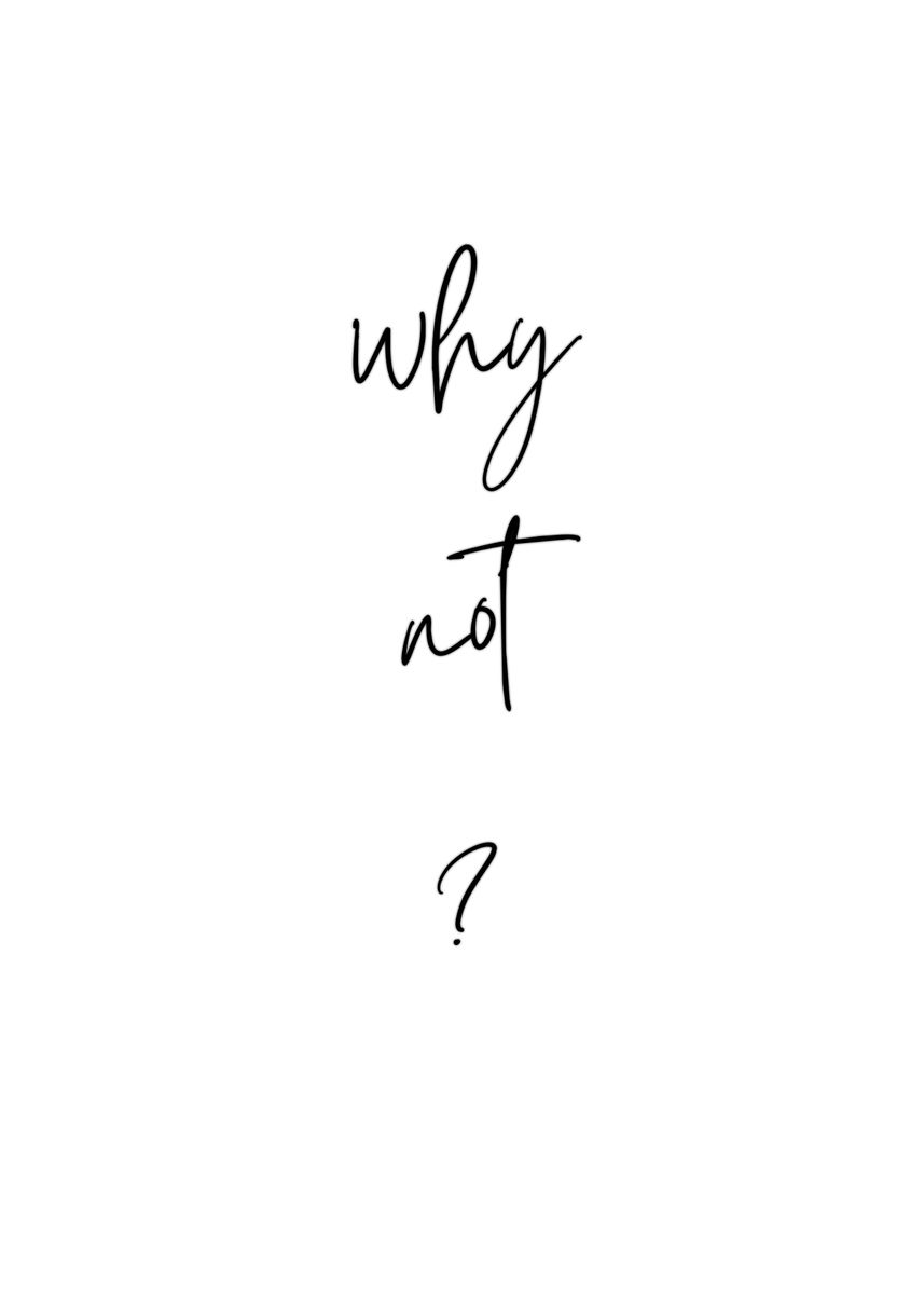 'And Why Not ' Poster, picture, metal print, paint by SoulArt Shop ...