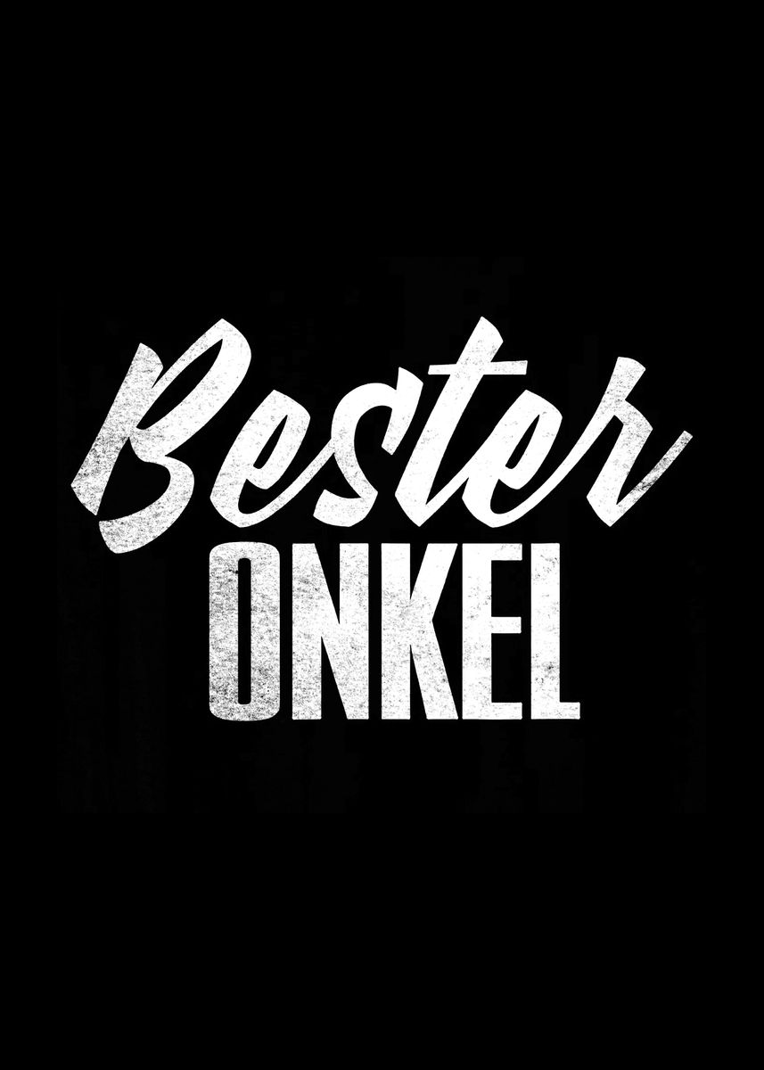 'Bester Onkel' Poster, picture, metal print, paint by Tormentedabnormal ...