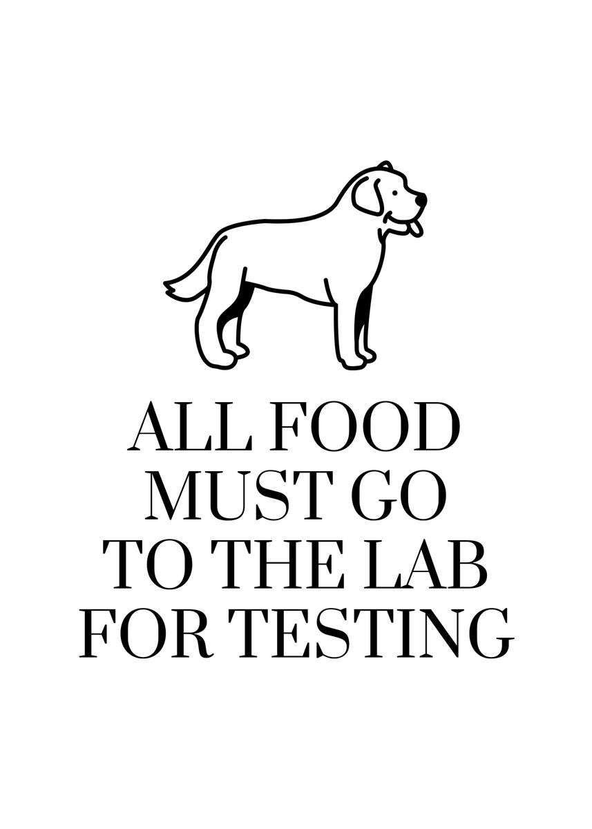 'Food Must Go To The Lab' Poster, picture, metal print, paint by ...