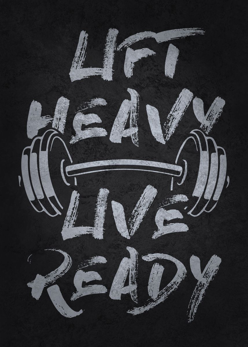 'Lift Heavy Live Ready Gym' Poster, picture, metal print, paint by CHAN ...