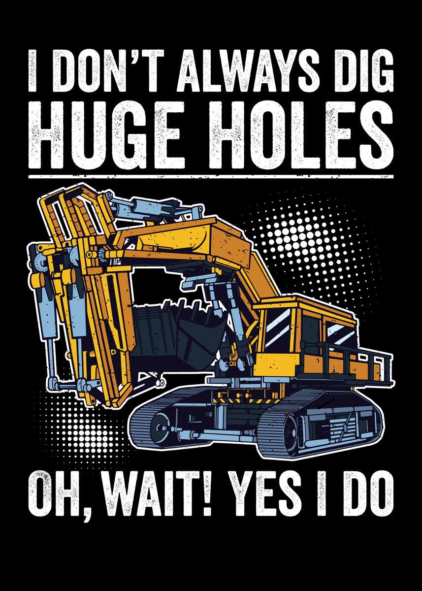 'Funny Excavator Operator' Poster by StonerPlates | Displate