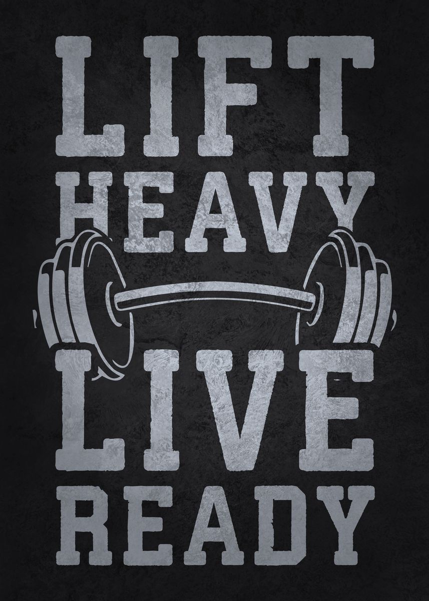 'Lift Heavy Live Ready Gym' Poster, picture, metal print, paint by CHAN ...