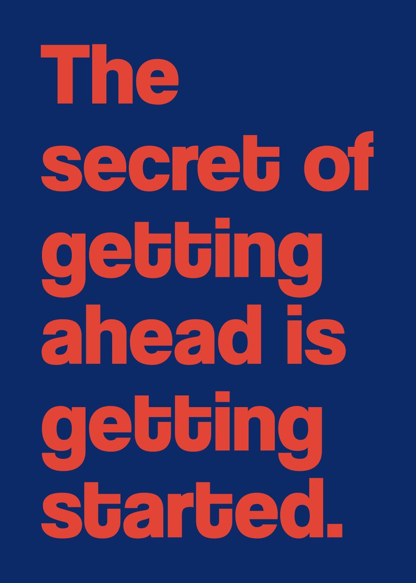 'Getting started quote' Poster, picture, metal print, paint by Lissons ...