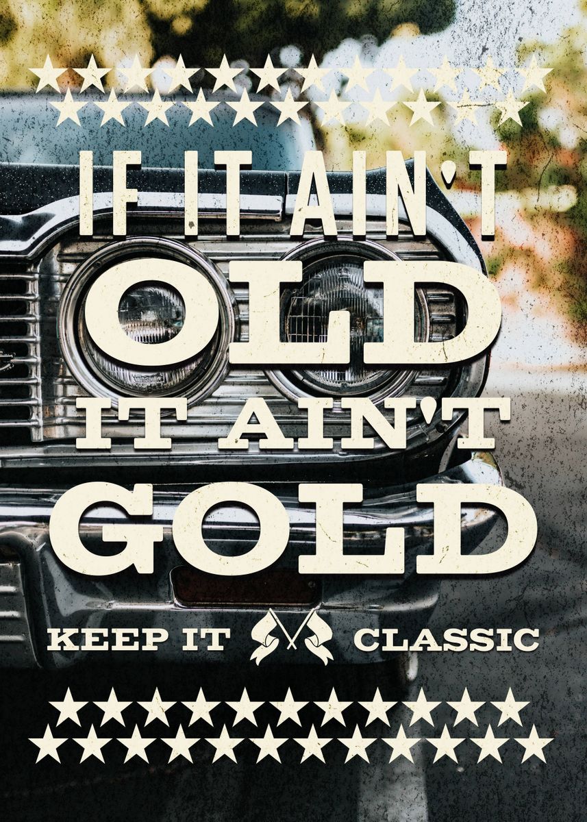 'Old Is Gold Classic Car' Poster, picture, metal print, paint by ...