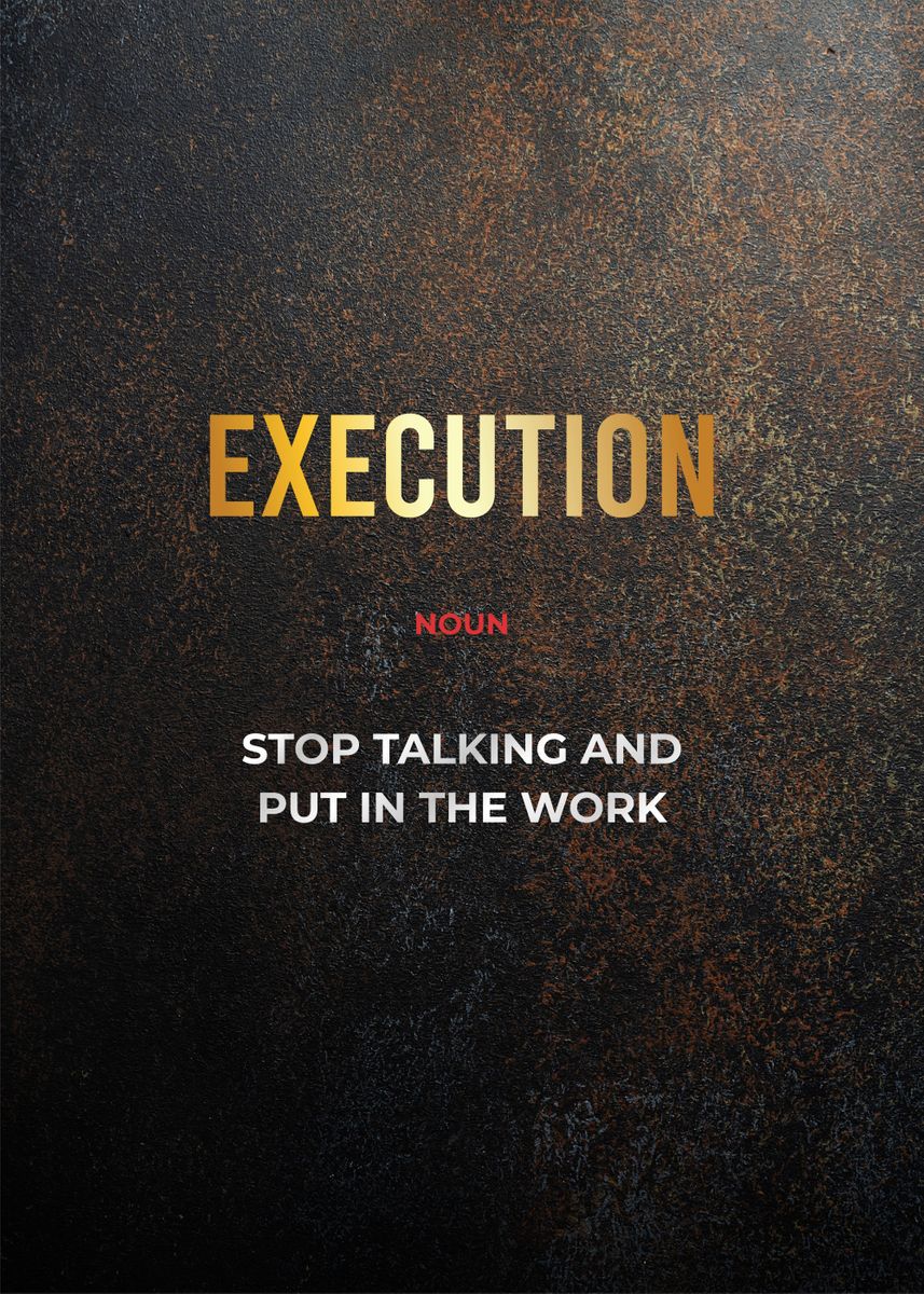 'execution motivational' Poster, picture, metal print, paint by ...