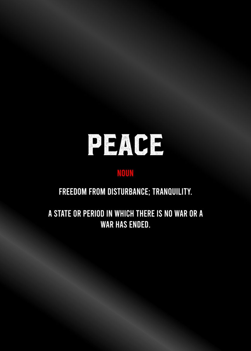 'peace definition' Poster, picture, metal print, paint by Bestselling ...