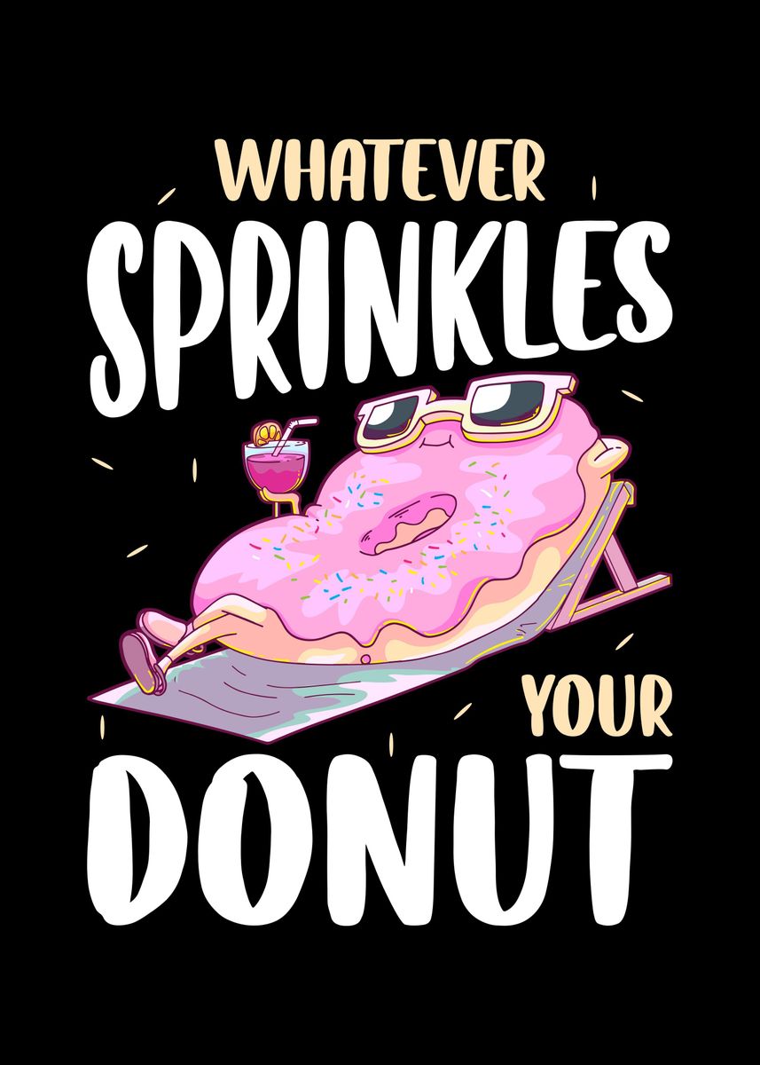 'Whatever Sprinkles' Poster, picture, metal print, paint by CatRobot ...