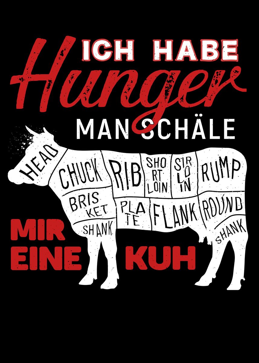 'I am hungry Hand me a cow' Poster, picture, metal print, paint by ...