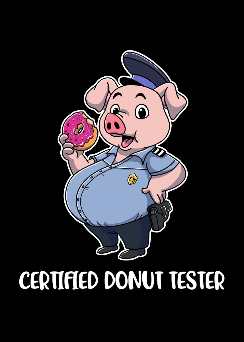 'Certified Donut Tester' Poster, picture, metal print, paint by ...