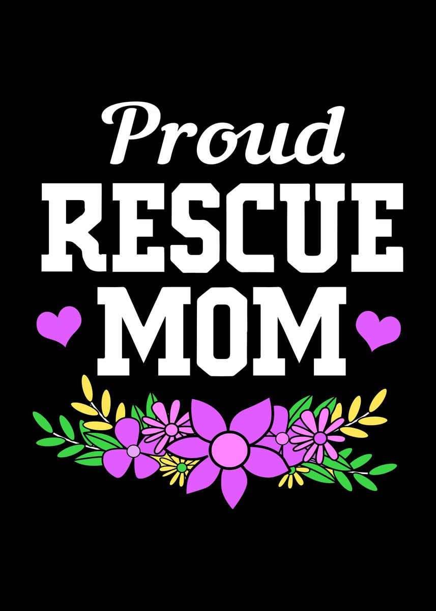 'Proud Rescue Mom' Poster, picture, metal print, paint by FunnyGifts ...