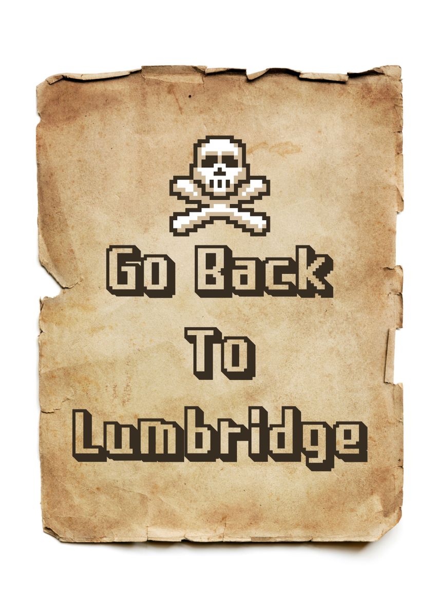 'Lumbridge Meme Retro Quote' Poster, picture, metal print, paint by ...