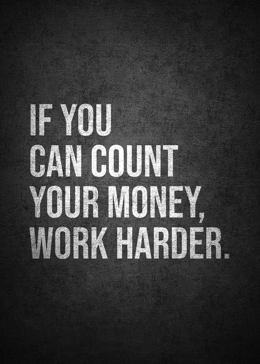 'Work harder' Poster, picture, metal print, paint by Kaly Prints | Displate