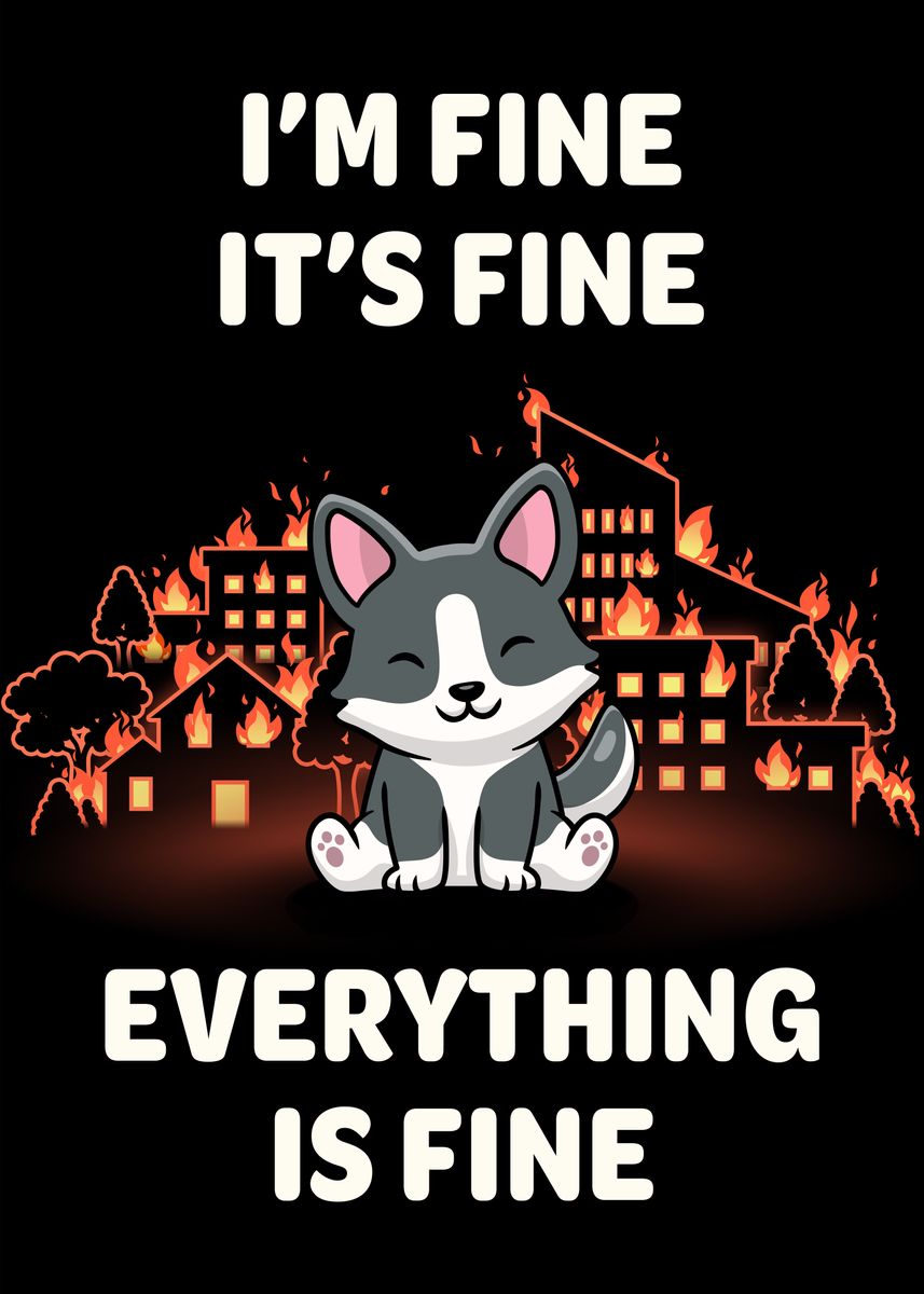 'Everything Is Fine' Poster, picture, metal print, paint by ...