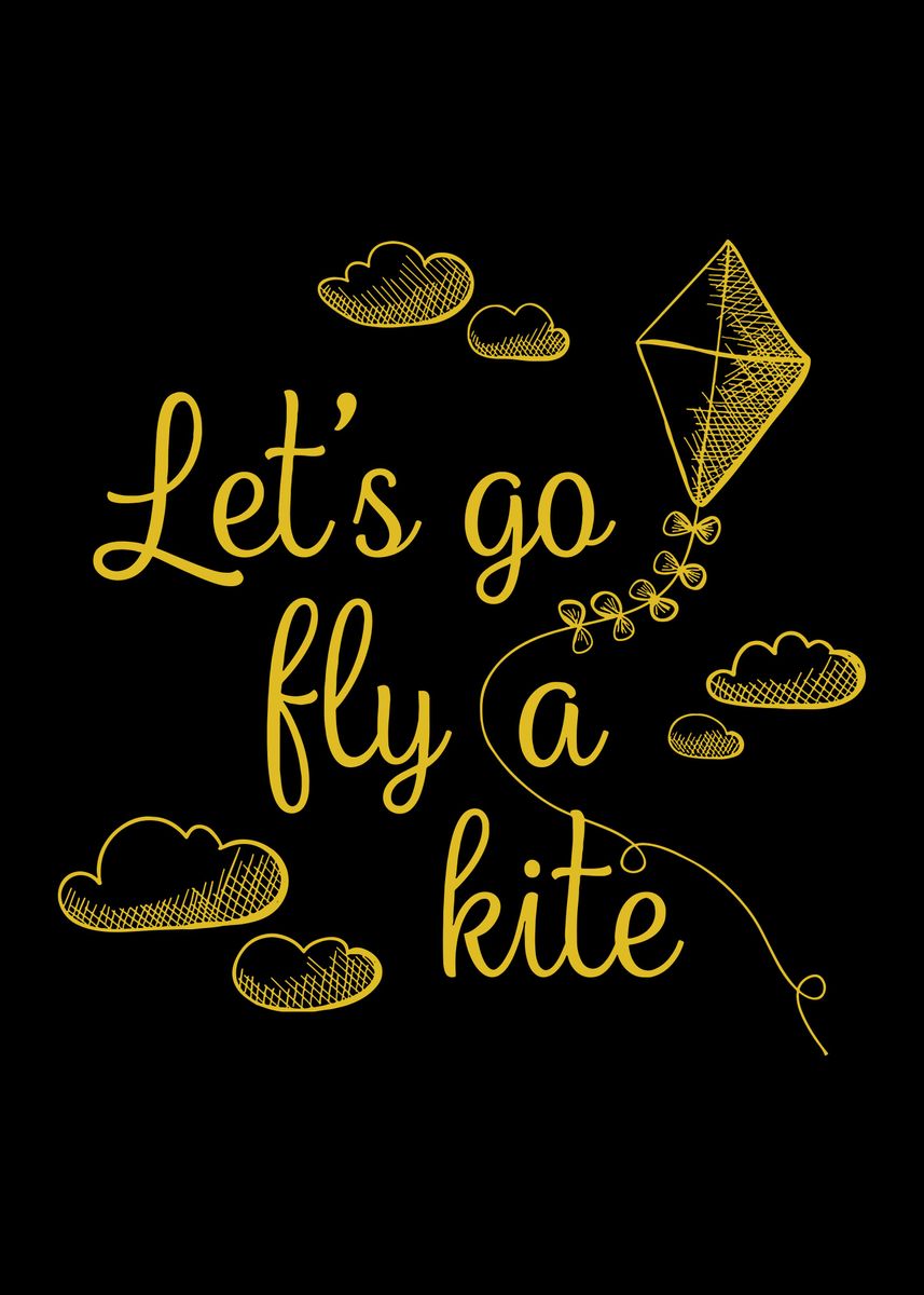 'lets go fly a kite' Poster by starborn design | Displate