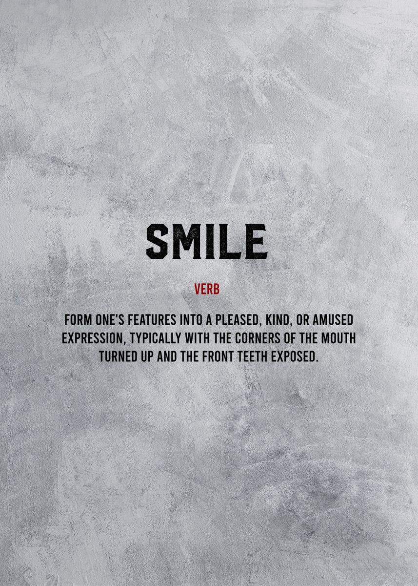 'smile definition' Poster, picture, metal print, paint by Bestselling ...
