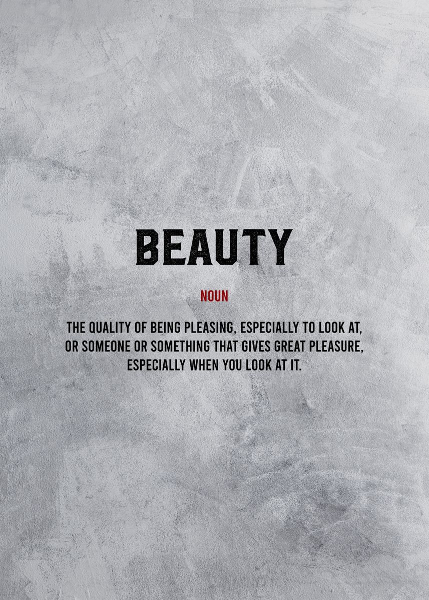 'beauty definition' Poster, picture, metal print, paint by Bestselling ...