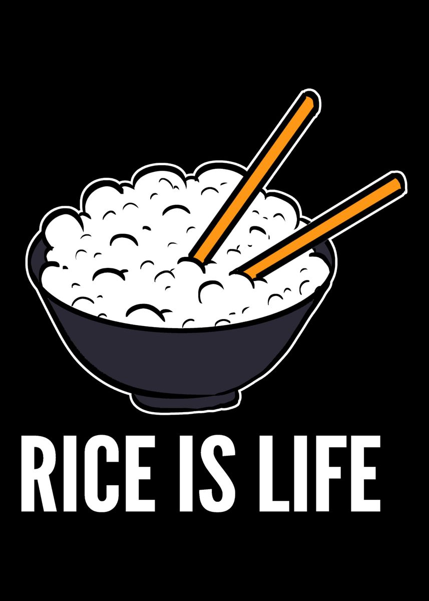 'Rice is Life Asian Or Chin' Poster, picture, metal print, paint by ...