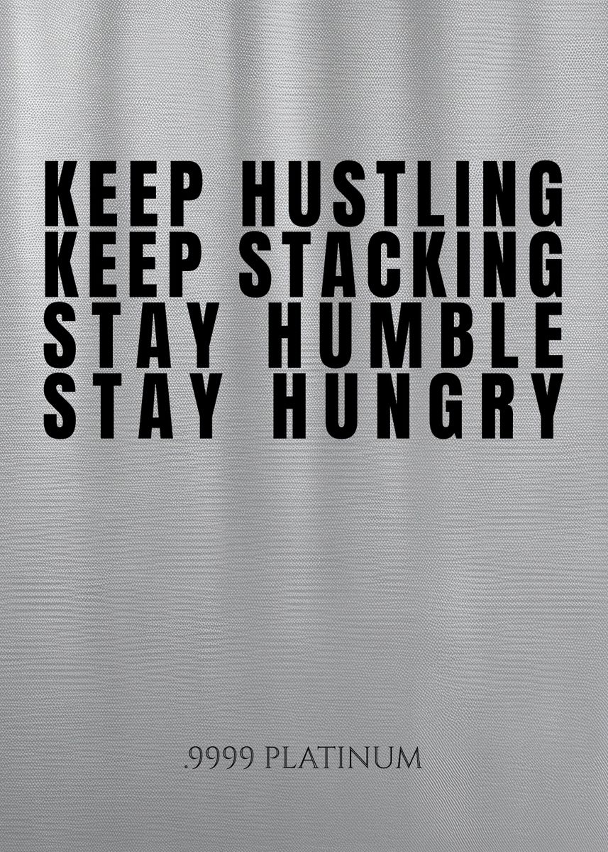 'Stay Humble and Hustle' Poster, picture, metal print, paint by ...