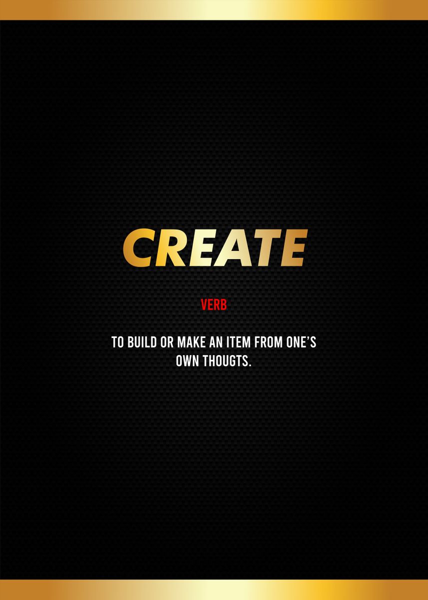'create definition' Poster, picture, metal print, paint by Most Popular ...