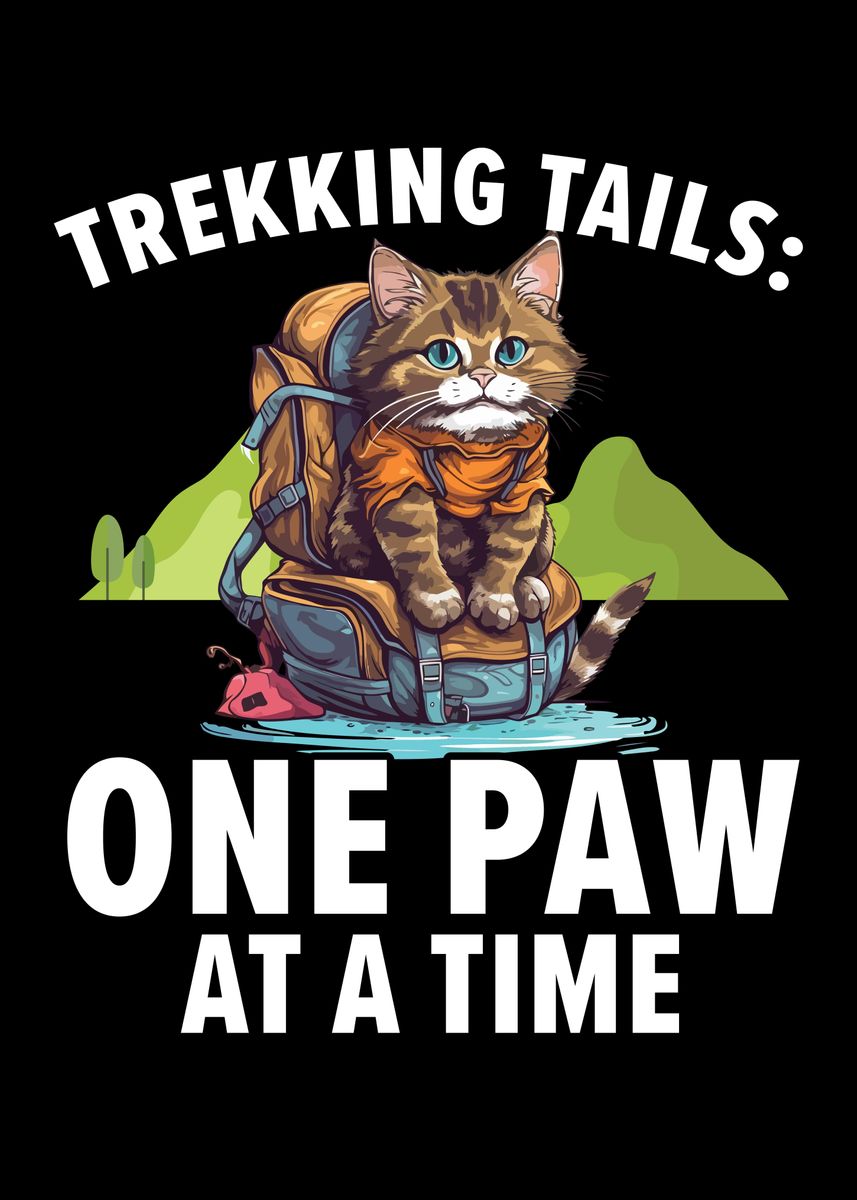 'Hiking Cat Hiker Cat Owner' Poster, picture, metal print, paint by NAO ...