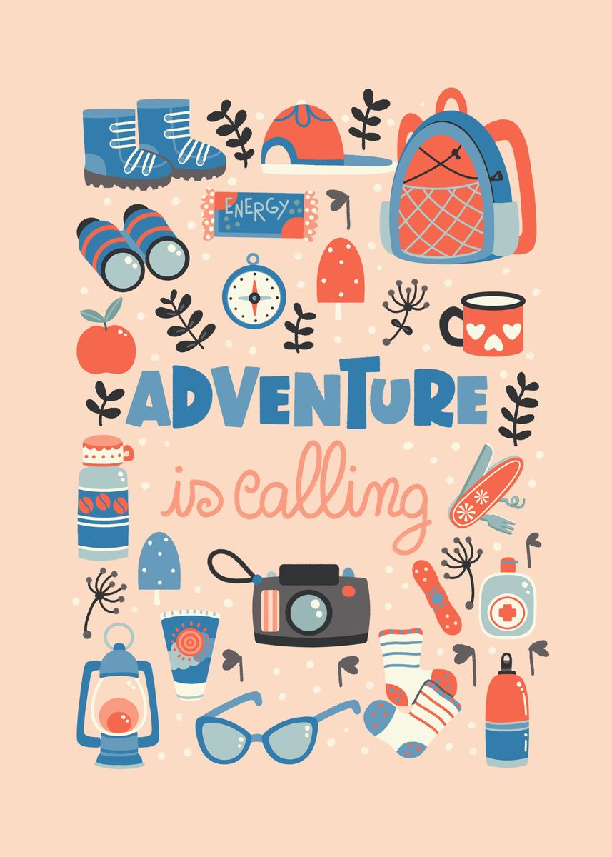 'Adventure is calling' Poster, picture, metal print, paint by Angela ...