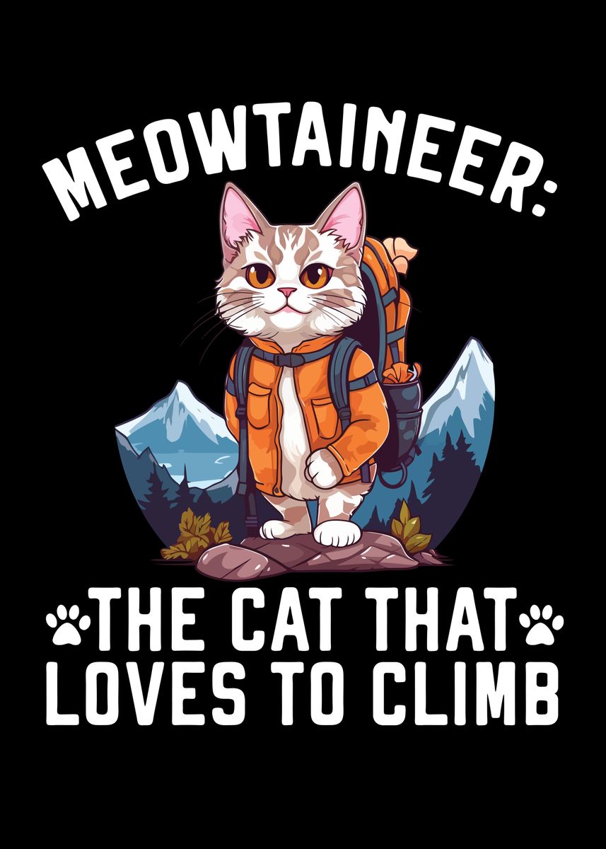 'Hiking Cat Hiker Cat Owner' Poster, picture, metal print, paint by NAO ...