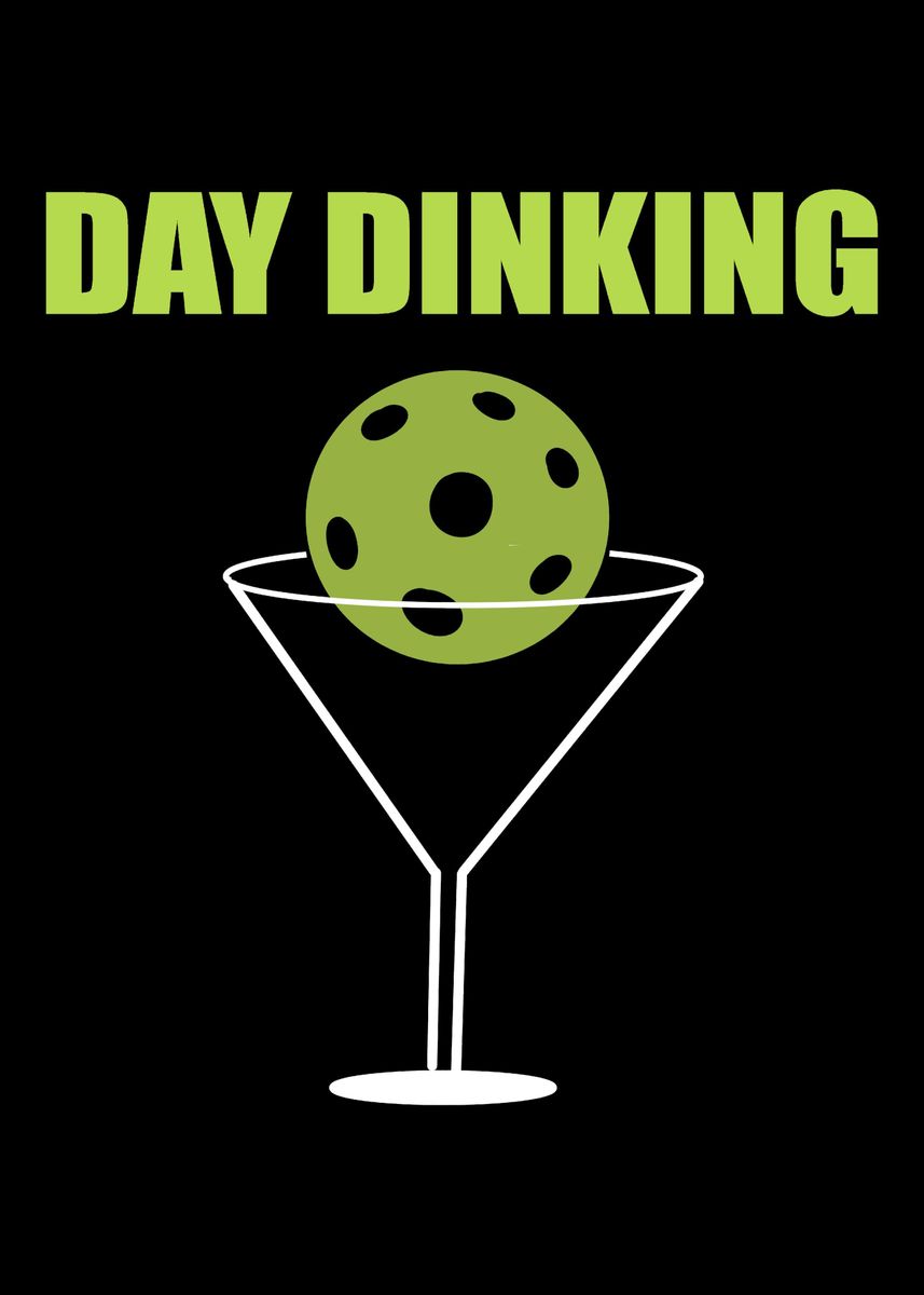 'Day Dinking Pickleball Pla' Poster, picture, metal print, paint by ...