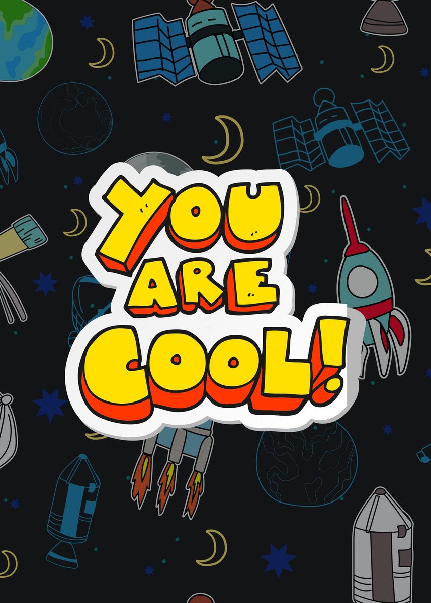 'YOURE COOL quotes' Poster by Entho Cotot | Displate