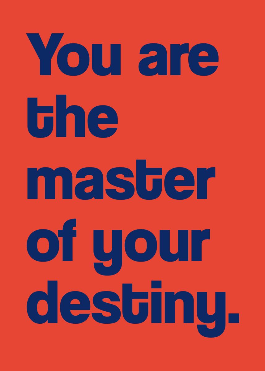 'Create your own destiny' Poster, picture, metal print, paint by ...