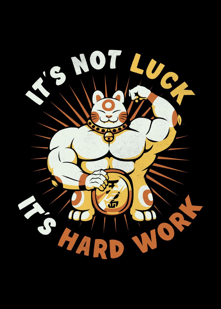 'Its Not Luck' Poster by Tobias Fonseca | Displate