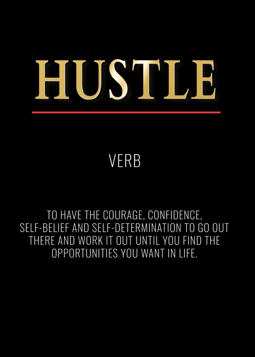 'Hustle Definition' Poster, picture, metal print, paint by Maltos ...