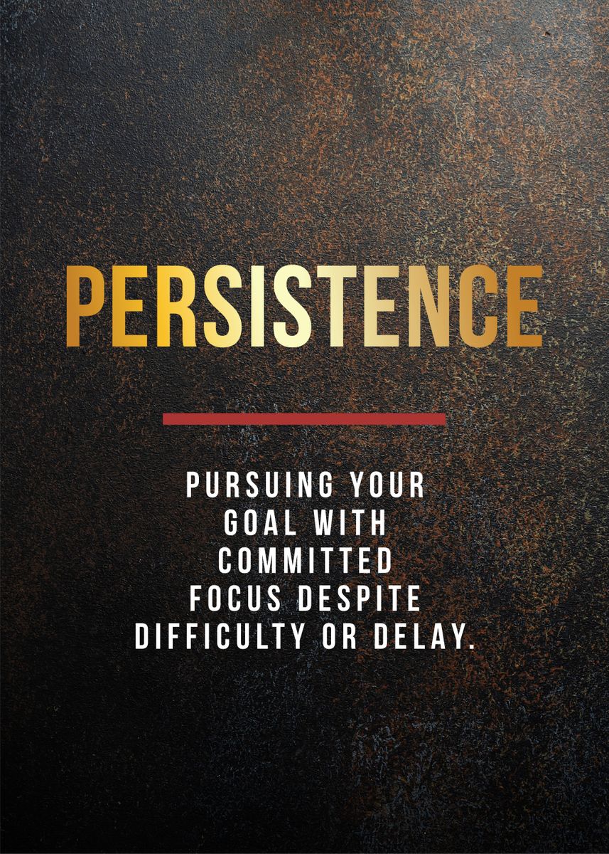 'persistence defintion' Poster, picture, metal print, paint by Greatest ...