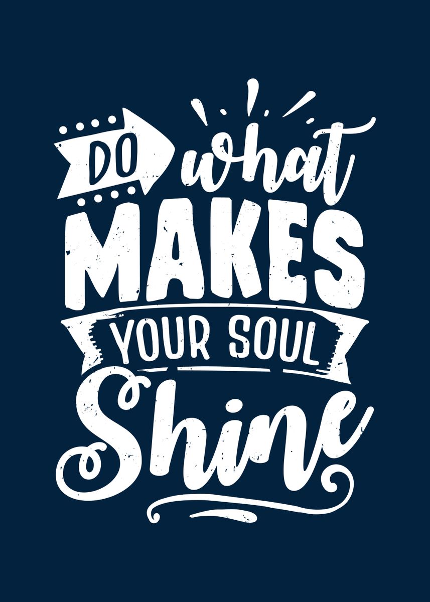 'Make your soul shine' Poster, picture, metal print, paint by Faissal ...