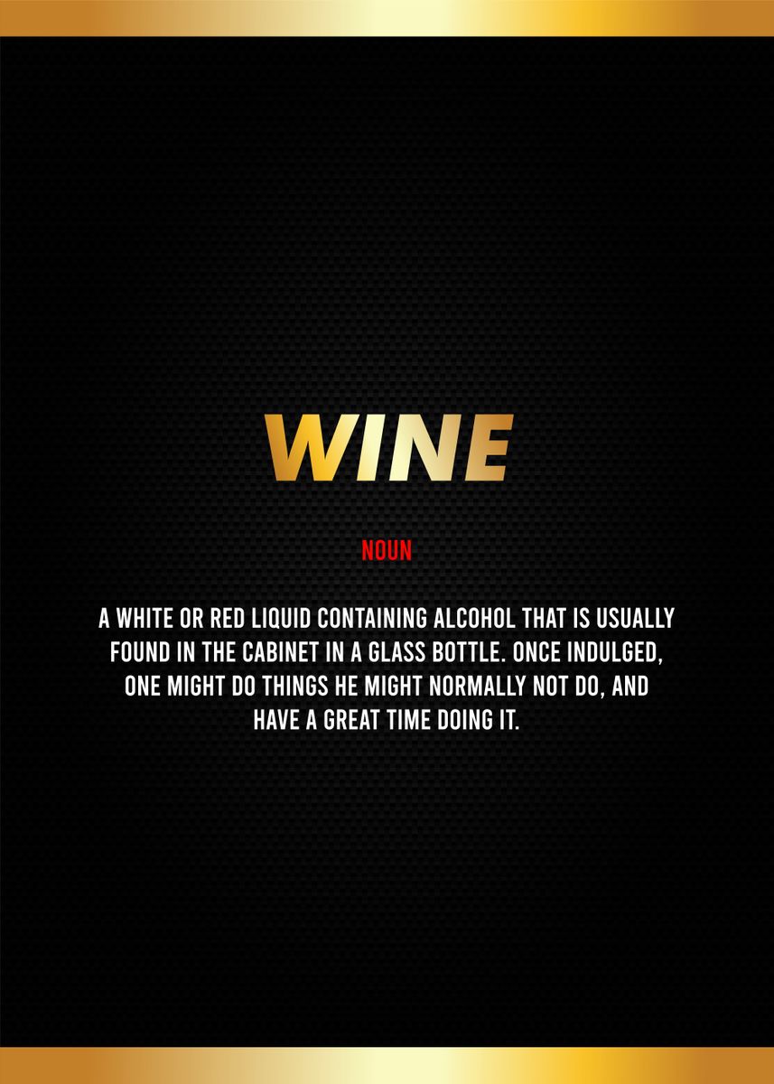 'wine definition' Poster, picture, metal print, paint by Most Popular ...