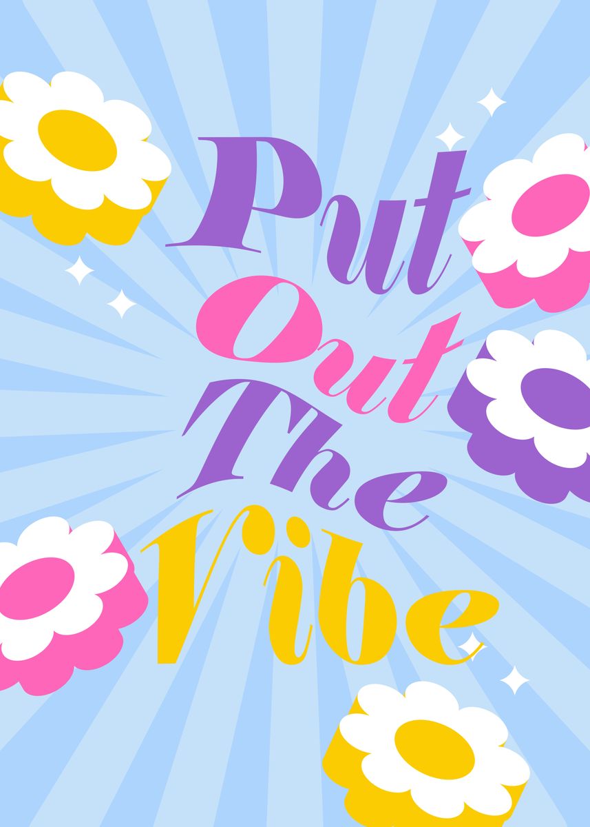 'Put Out The Vibe' Poster, picture, metal print, paint by Hassan Ait ...