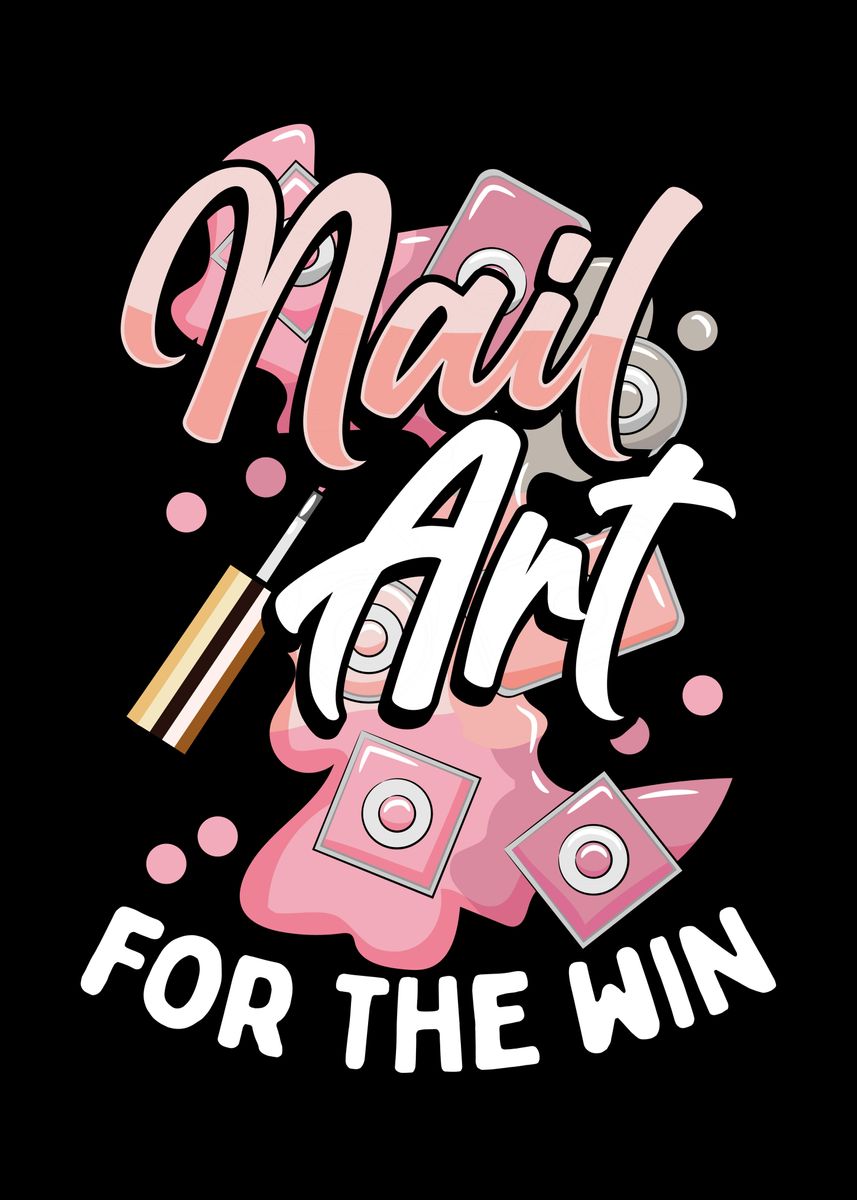 'Nail art for the win' Poster, picture, metal print, paint by BeMi ...