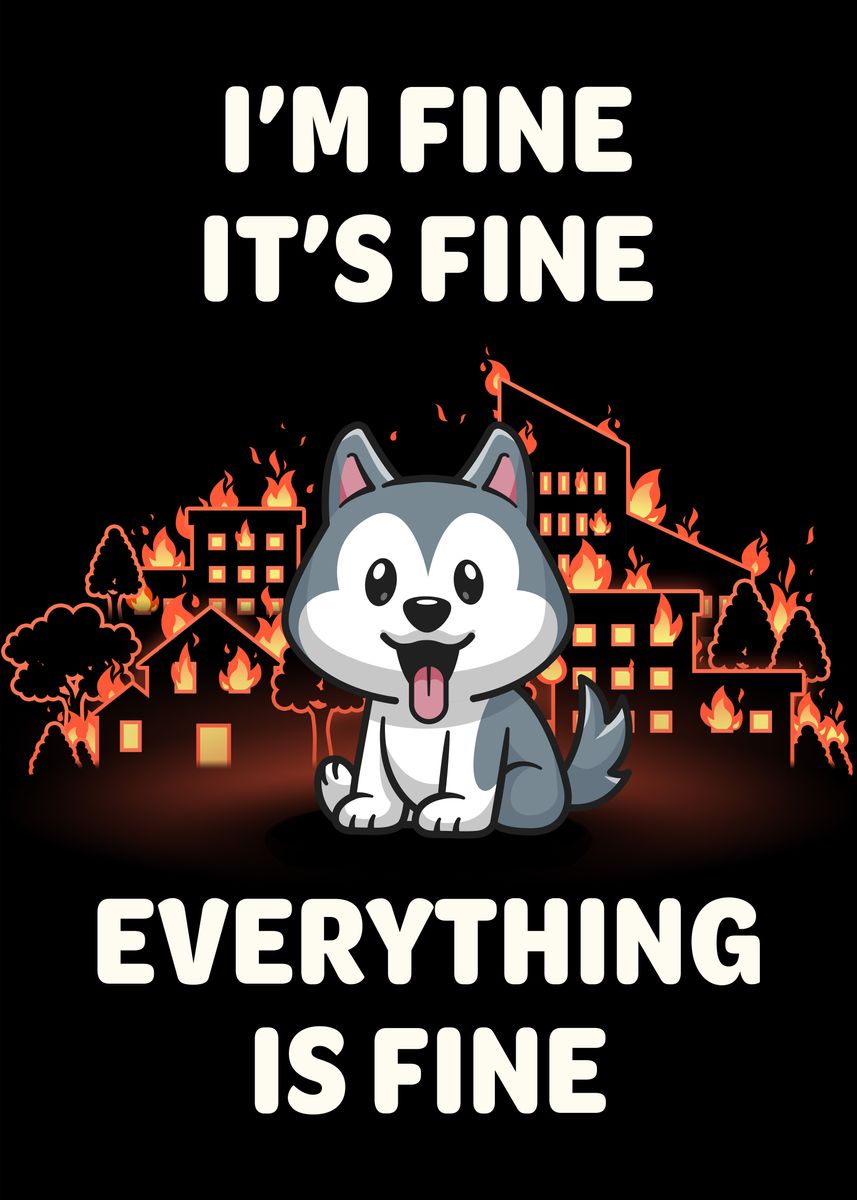 'Everything Is Fine' Poster, picture, metal print, paint by ...