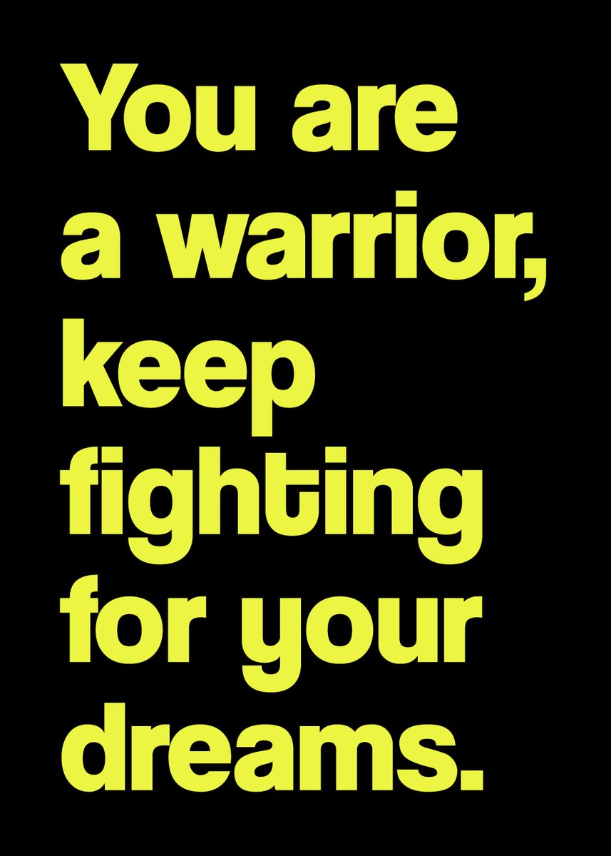 'You are a warrior quote' Poster, picture, metal print, paint by ...