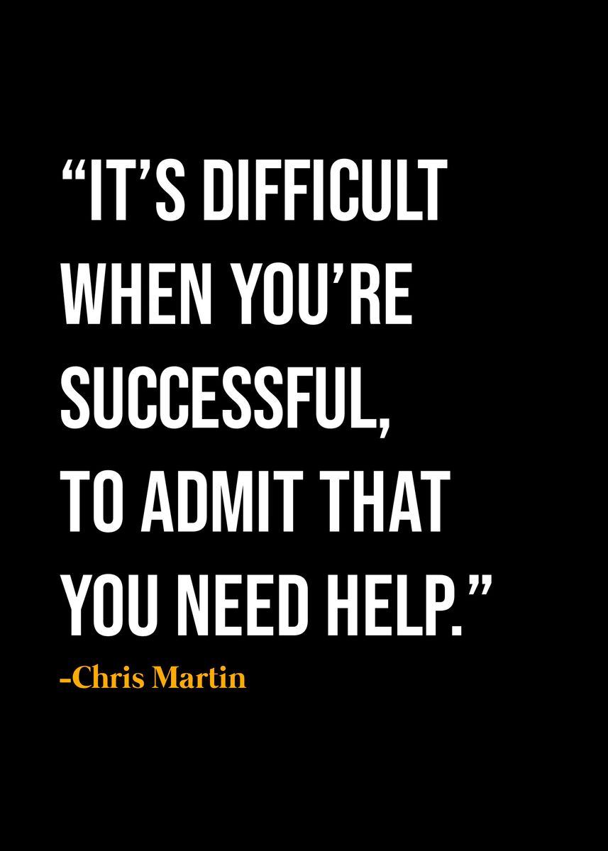 'Chris Martin Quote ' Poster by KAZE | Displate