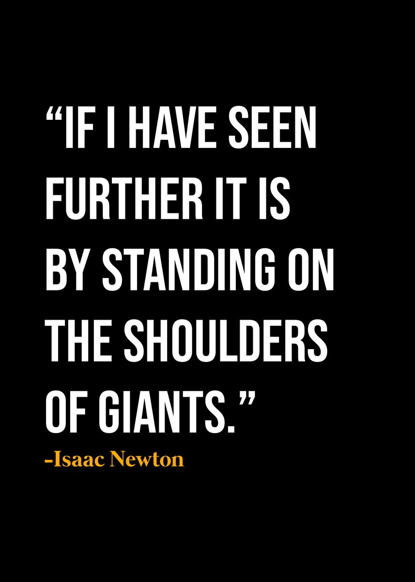 'Isaac Newton Quote ' Poster, picture, metal print, paint by KAZE ...