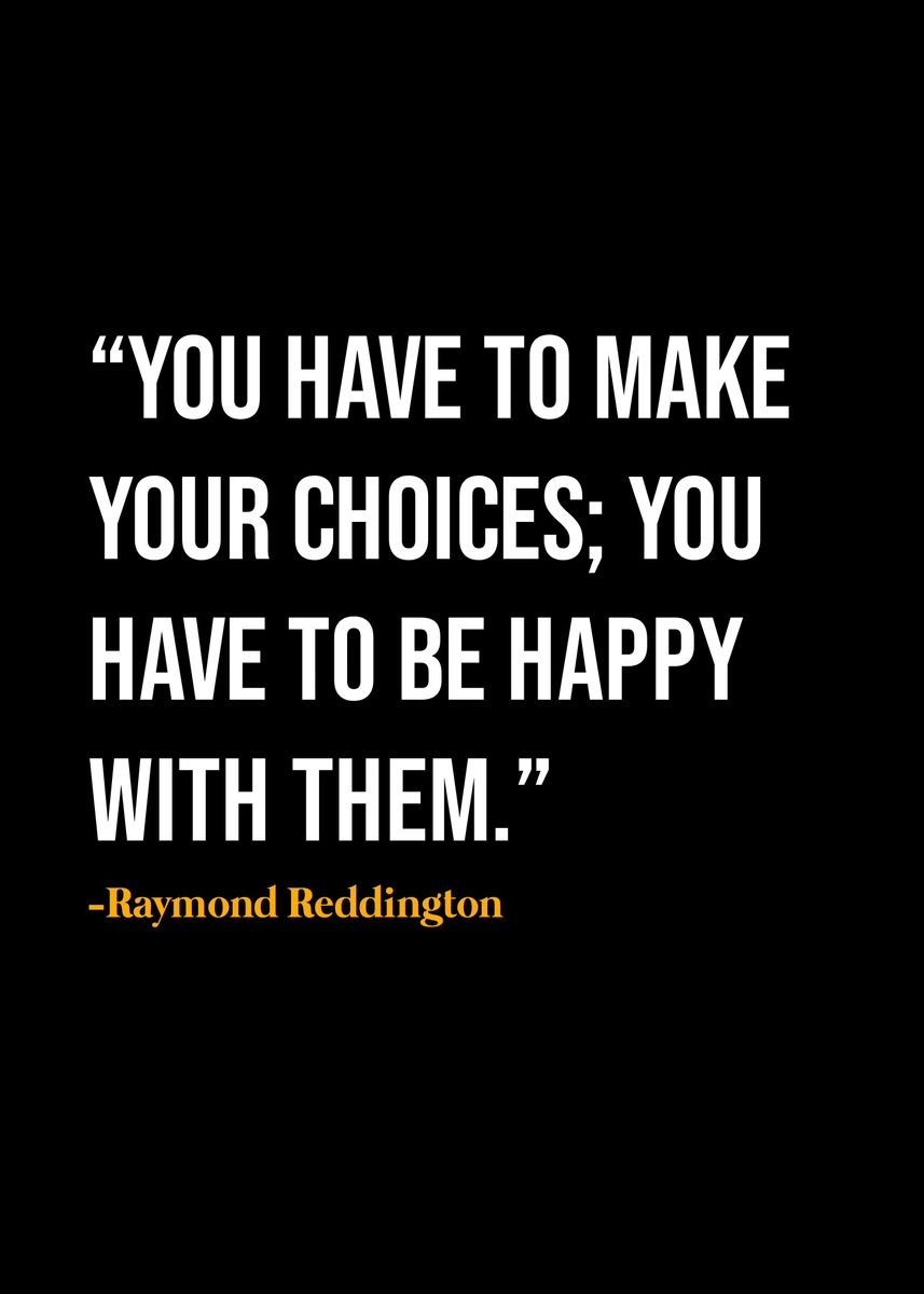 'Raymond Reddington Quote ' Poster, picture, metal print, paint by DIMS ...