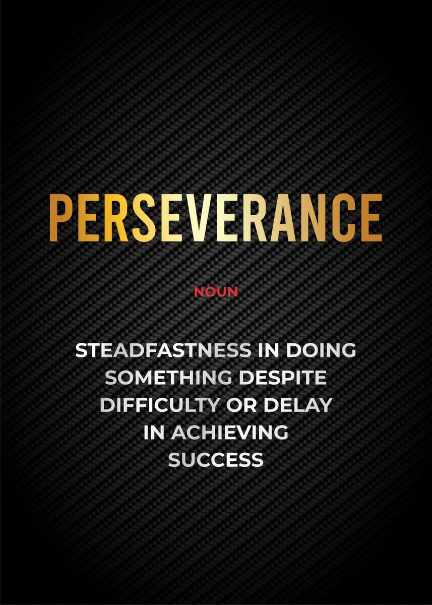 'perseverance motivation' Poster, picture, metal print, paint by Cool ...