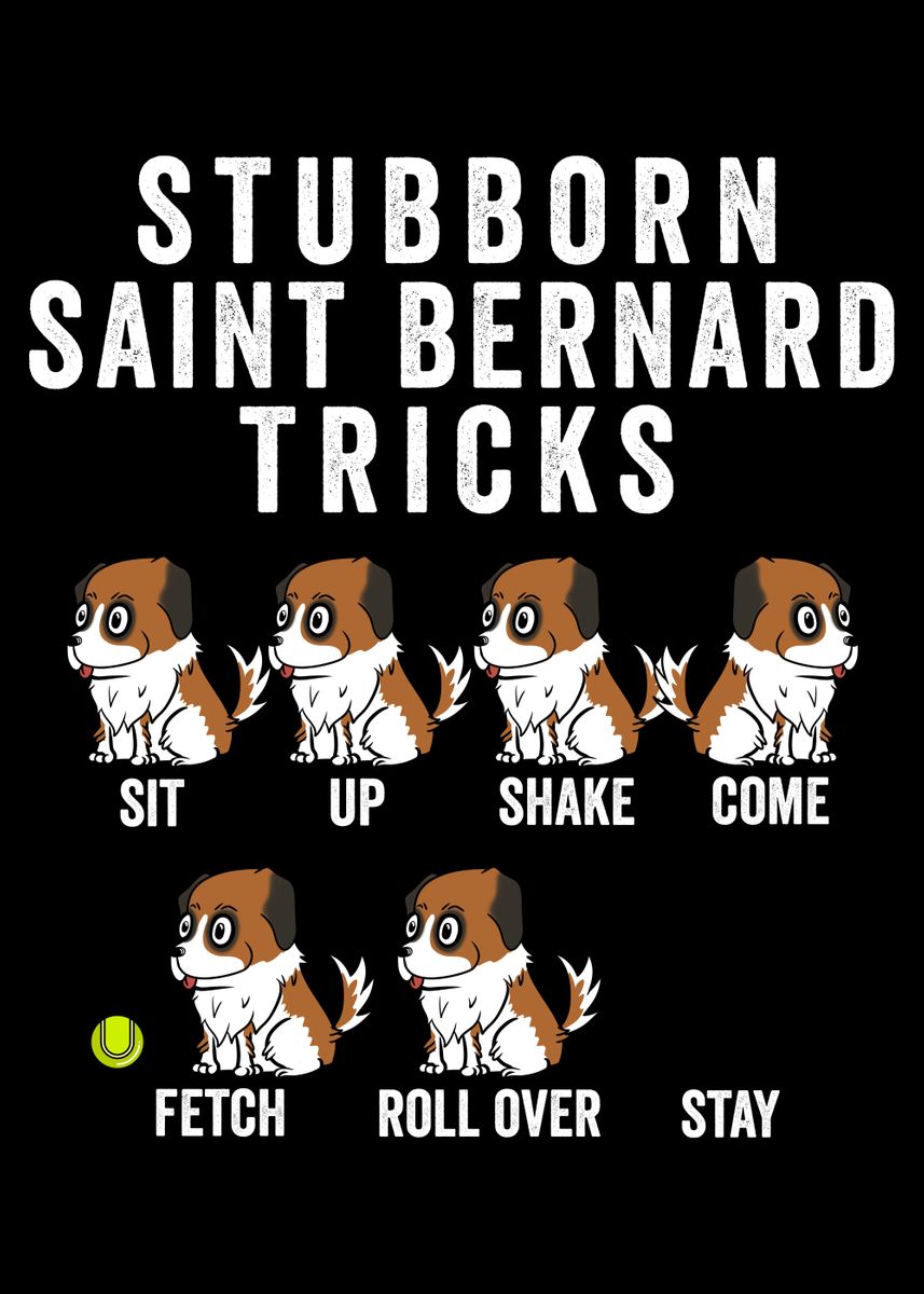 'Saint Bernard Tricks' Poster, picture, metal print, paint by PetPrints | Displate