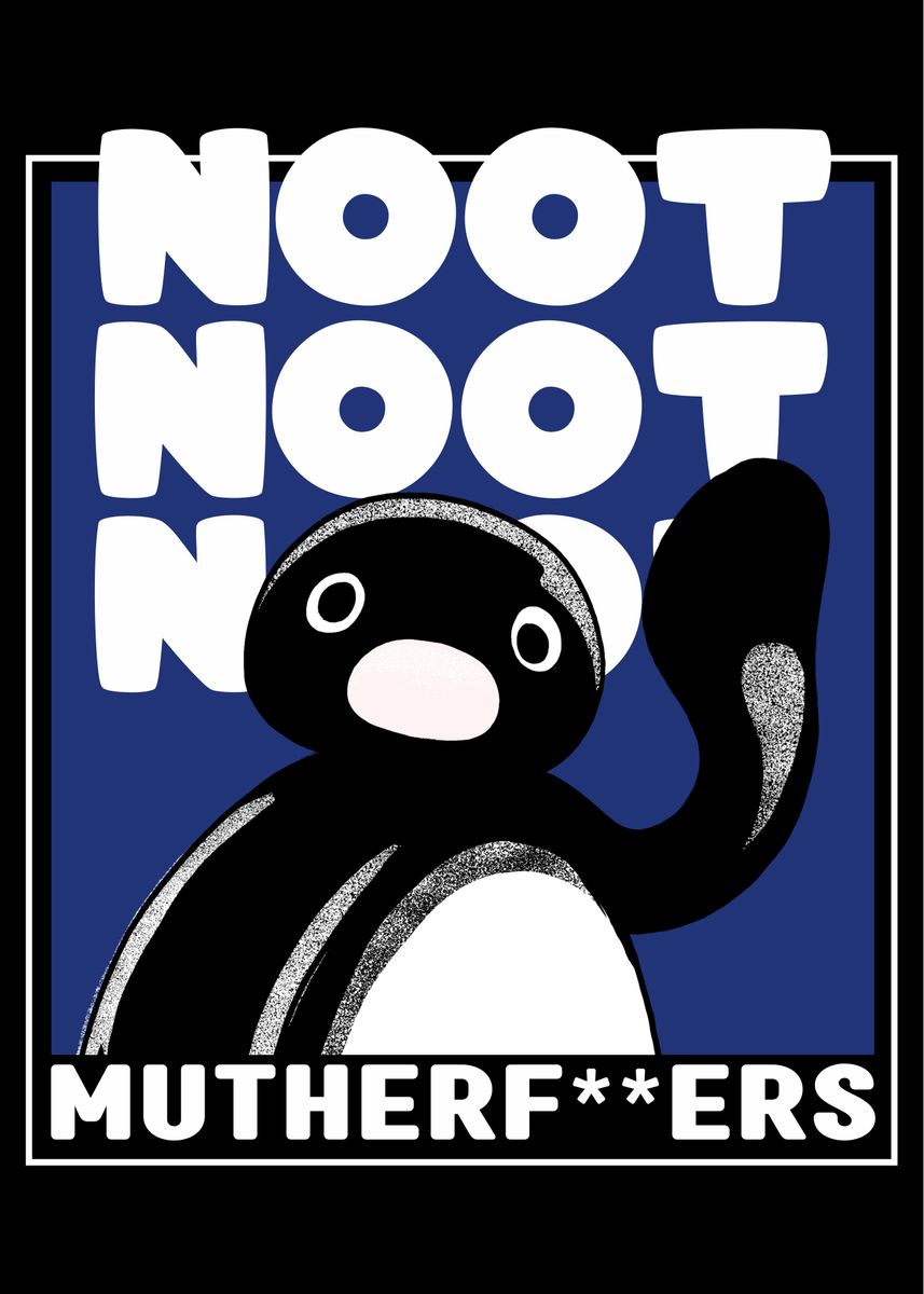 'Noot Noot Penguin Meme' Poster, picture, metal print, paint by ...