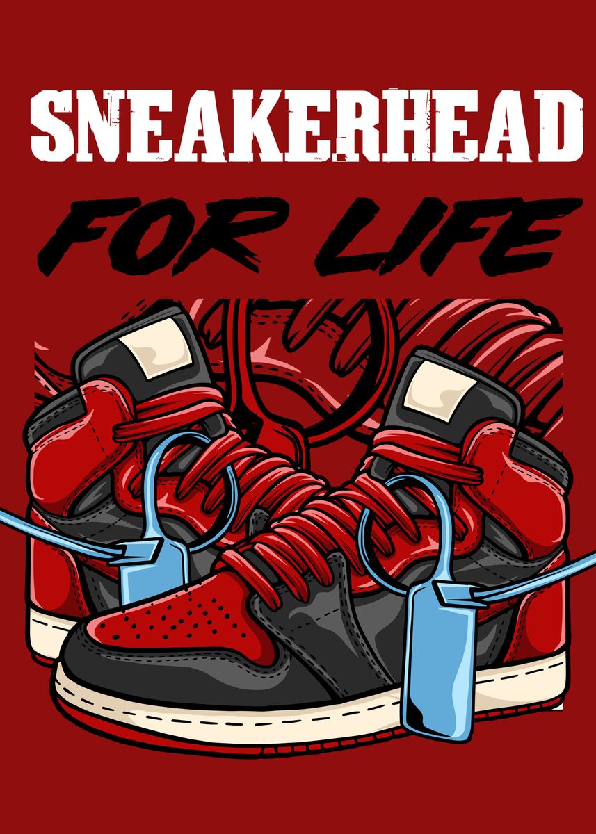 'Sneakerhead For Life' Poster, picture, metal print, paint by Iqbal ...